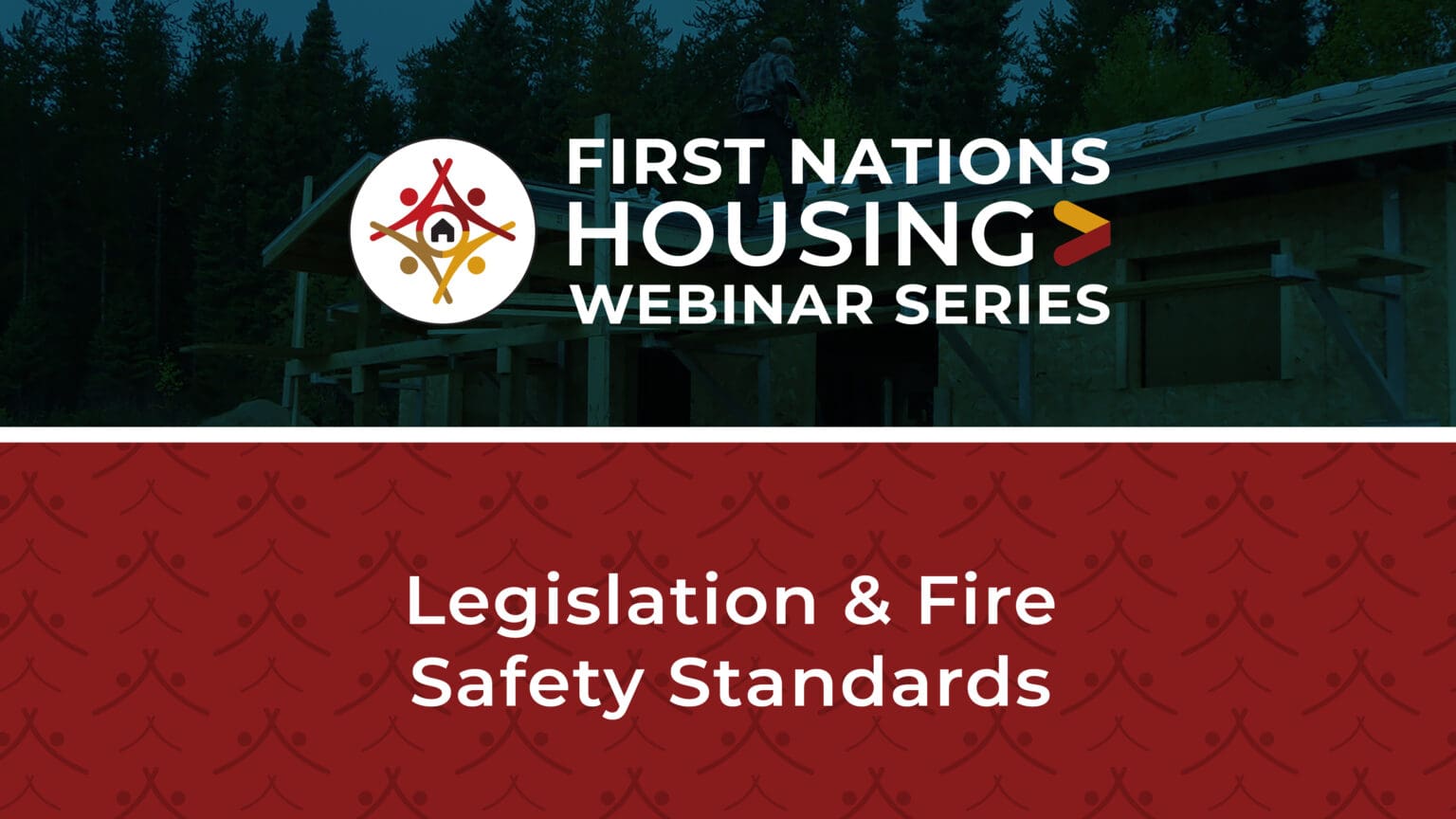 Legislation & Fire Safety Standards | First Nations Housing Community